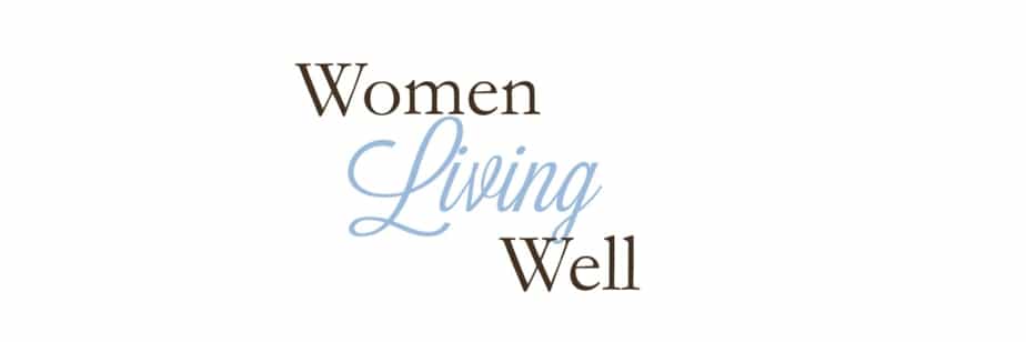 women living well - Renovated Faith