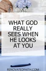How God Really Sees You - Renovated Faith