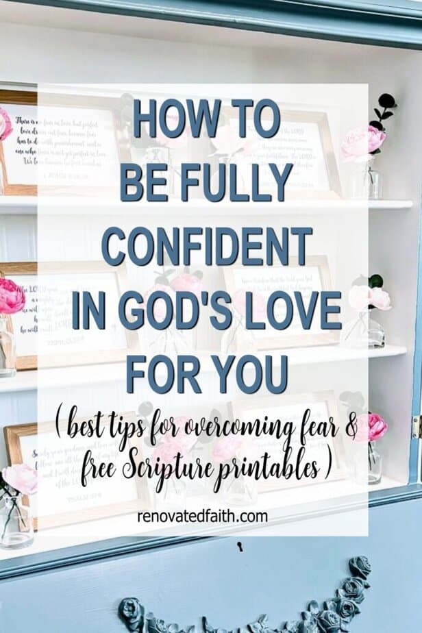 How To Believe God Loves You (When Fear Hinders Our Faith)